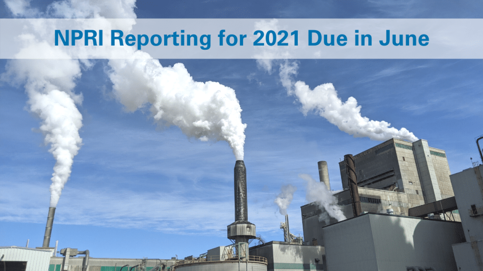 NPRI Reporting for 2021 Calendar Year Due in June